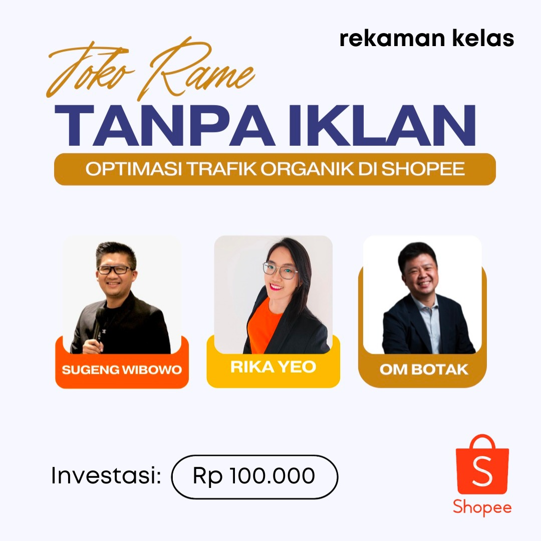 [Rekaman] Toko Rame Tanpa Iklan Shopee-Cerita Om Botak